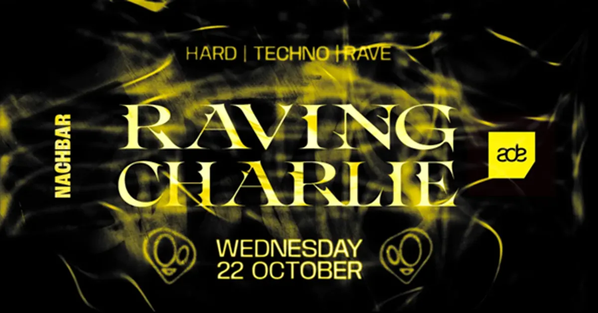 Raving Charlie: Hard Techno / Rave — ADE